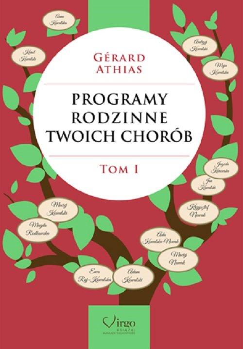 Programy rodzinne twoich chorób Tom 1 Gerard Athias - porównaj ceny - Allegro.pl