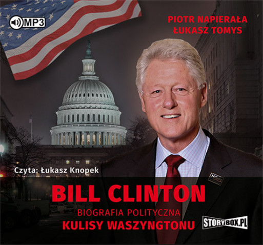 Bill Clinton. Biografia polityczna. Kulisy Wasz... - 7535535680 ...